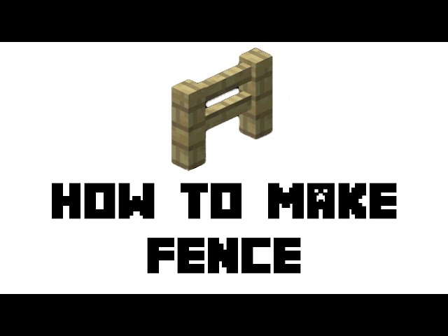 How to make a fence in Minecraft