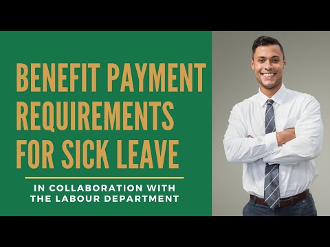 #SICK LEAVE: Learn more about the requirements for Benefit Payments when out on Sick Leave.
