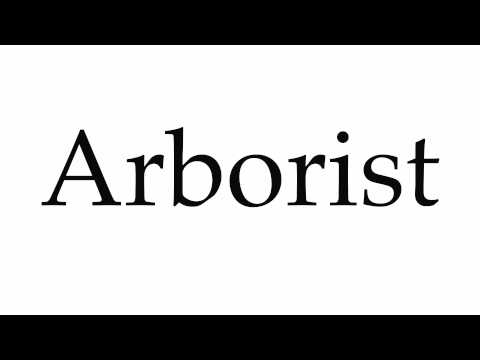 How to Pronounce Arborist