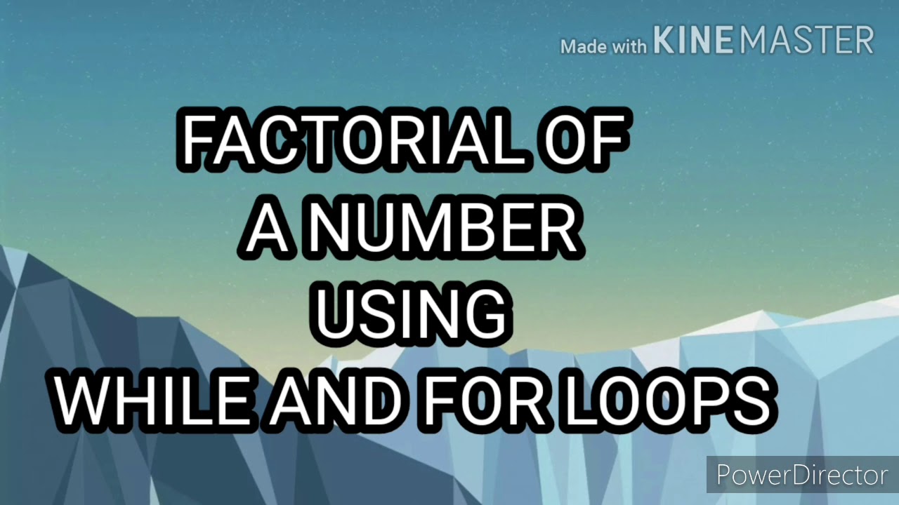 Python Program to Print the Factorial fo A Given Number using While loop and For loop||G_PROGRAMMING