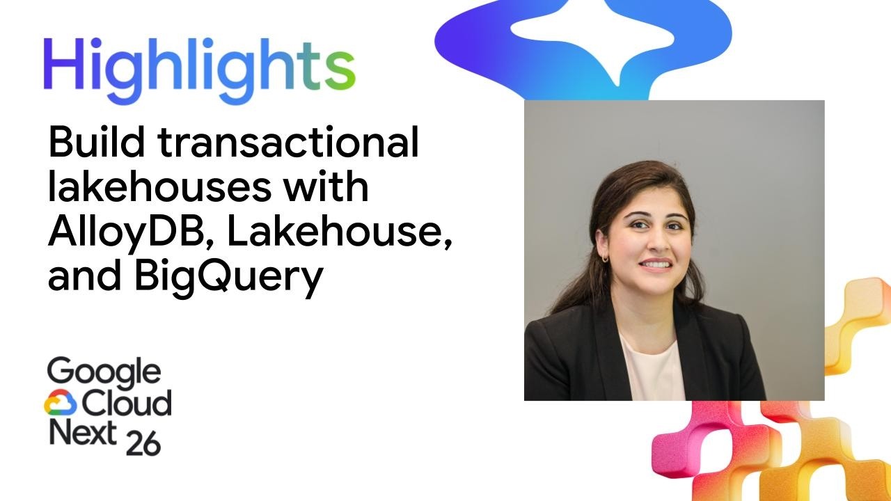 Build transactional lakehouses with AlloyDB, Lakehouse, and BigQuery