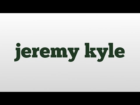 jeremy kyle meaning and pronunciation