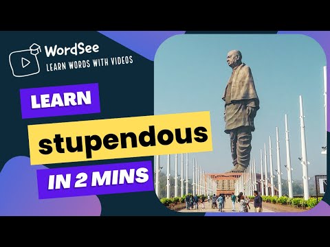 Learn the word stupendous in two minutes- Improve your English vocabulary with real world examples