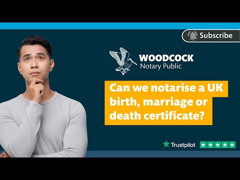 Can we notarise a UK Birth, Marriage or Death certificate? | Notary Public Services England