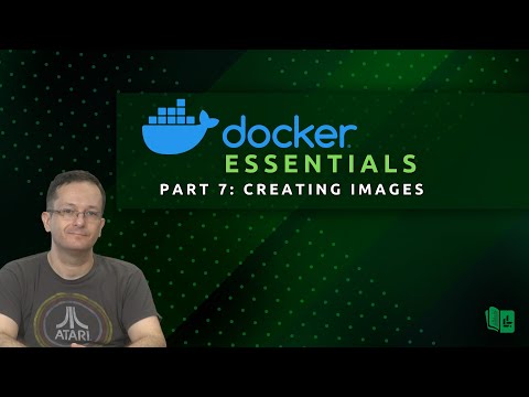 Docker Essentials (Part 7) - Creating Images