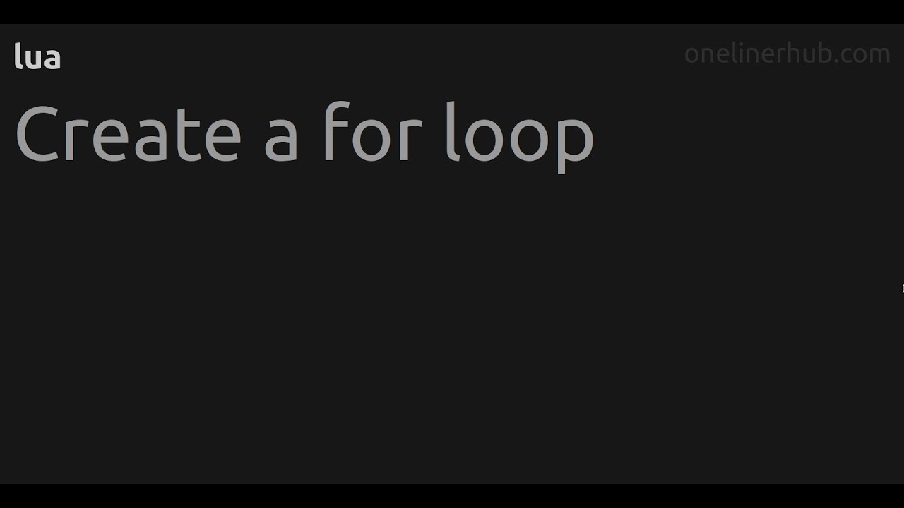 Create a for loop #lua