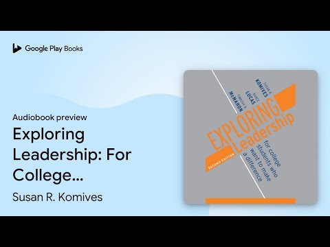 Exploring Leadership: For College Students Who… by Susan R. Komives · Audiobook preview