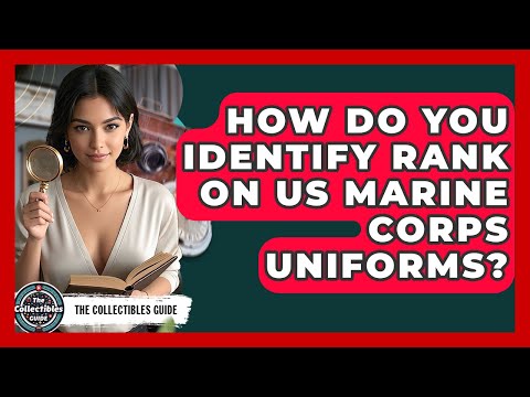 How Do You Identify Rank On US Marine Corps Uniforms? - The Collectibles Guide