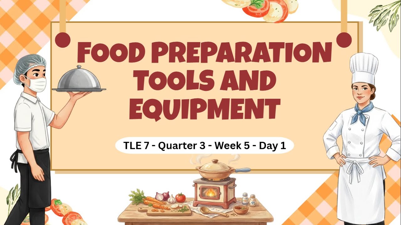 TLE 7 Q3   Week 5   Day 1   Food Preparation and Service Tools and Equipment