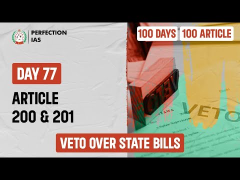 Day 77, Article 200 & 201 | Veto Over State Bills | #bpscprelims2024 #PerfectionIAS