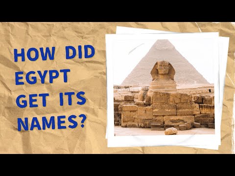 Where Did Egypt's Names Come From? | Origins of Egypt's Names