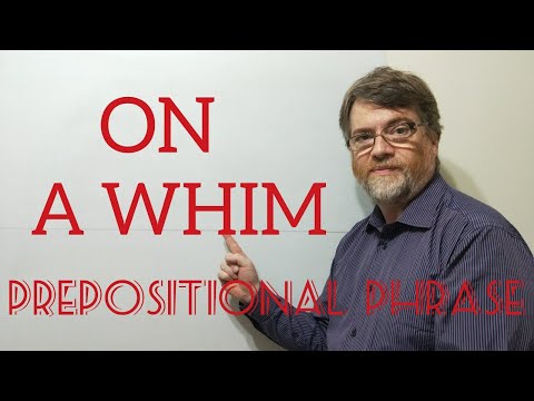 English Tutor Nick P Prepositional Phrase (44) On a Whim