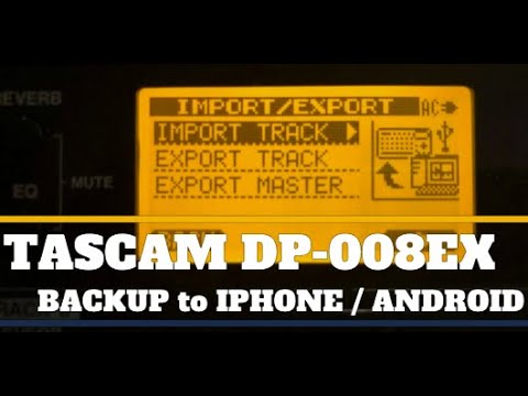 Tascam DP-008EX Export Tracks, Backup Songs, Export Masters. Iphone, Android, Windows, Deep Dive