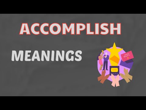 What does accomplish means 🤑 || meaning and definition with example in English