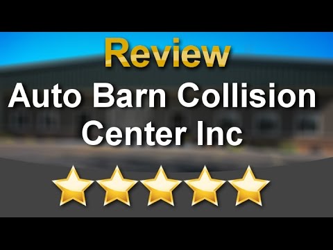 Auto Barn Collision Center Inc Plattsburgh Wonderful 5 Star Review by Gary B.
