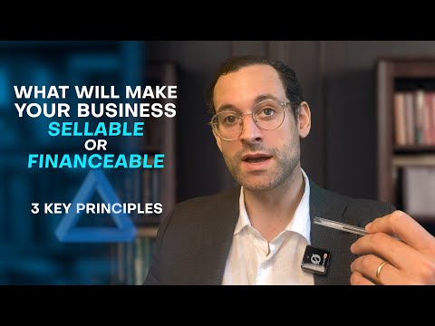 What will make your business sellable or financeable?