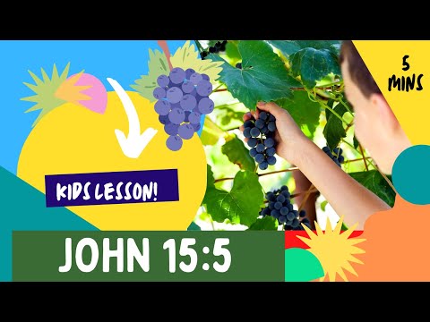 Kid Bible Devos - The Vine and its Branches | John 15:5