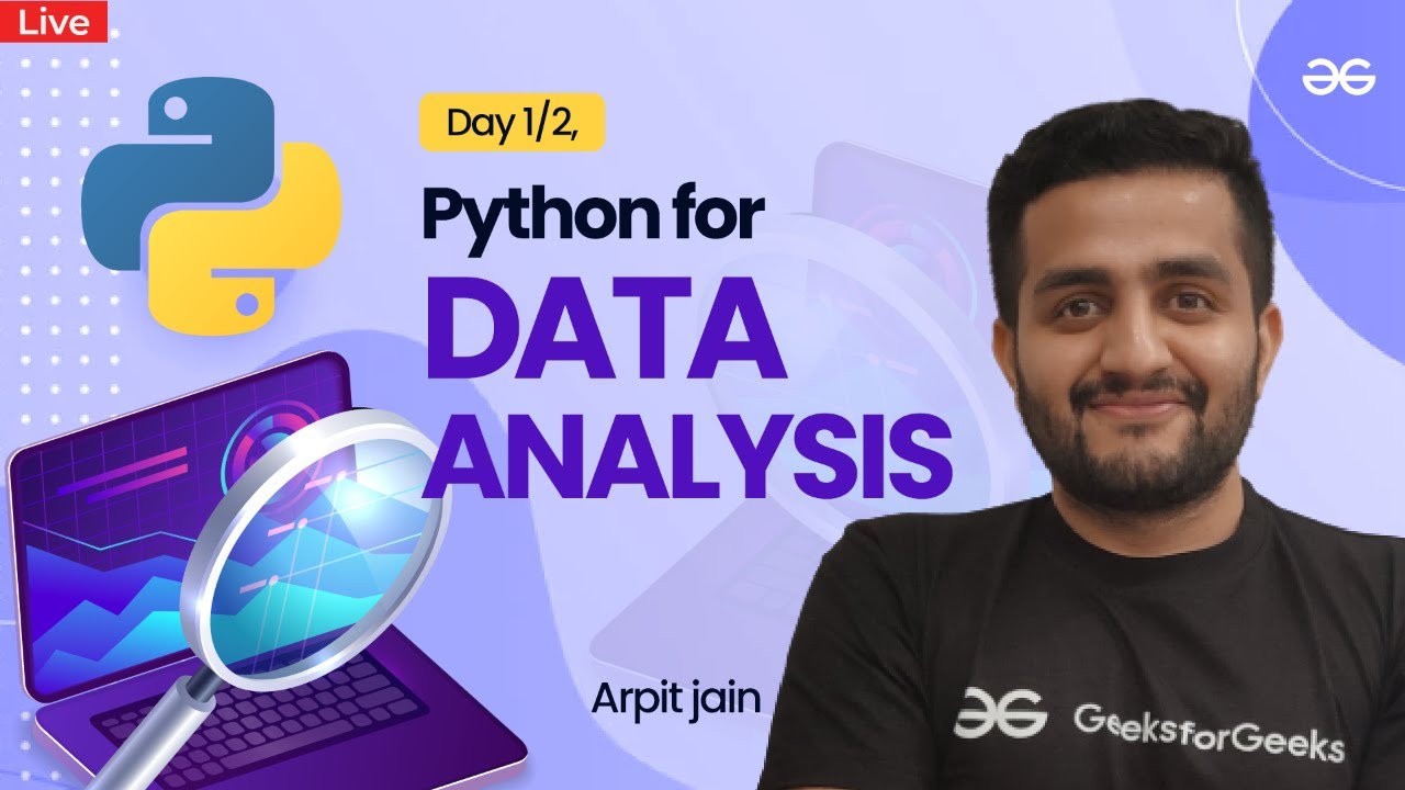 Data Analysis Workshop - Day 1 | Python for Data Analysis | GeeksforGeeks