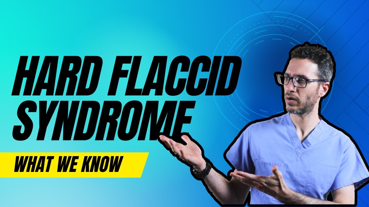 A Guide to Hard Flaccid Syndrome: Causes, Symptoms, and Treatment Options | Urologist explains
