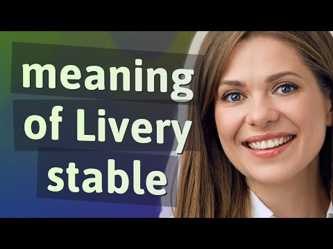 Livery stable | meaning of Livery stable