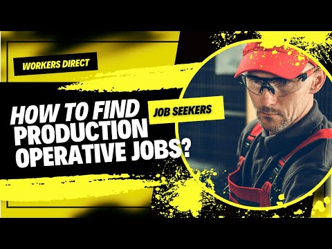 How to Find Production Operative Jobs: Tips and Strategies