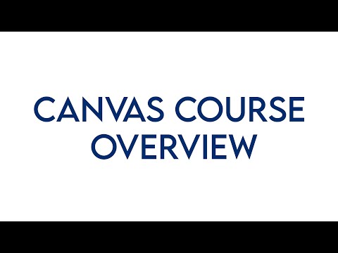 Canvas Course Overview