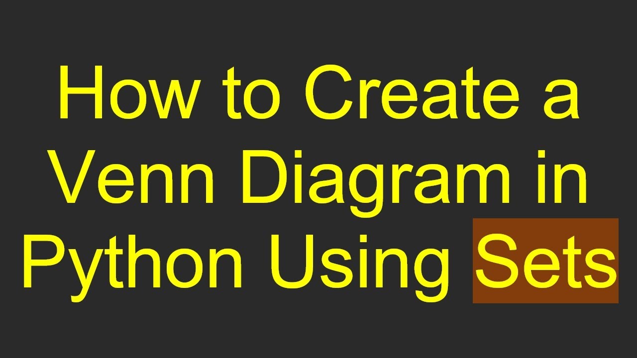How to Create a Venn Diagram in Python Using Sets
