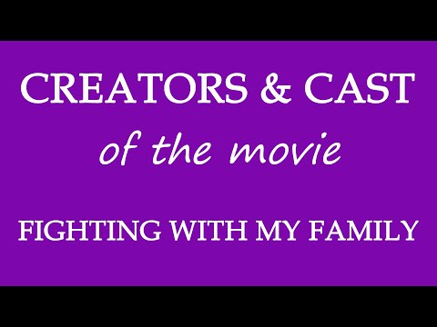 Fighting with My Family (2019) Movie Information Cast and Creators
