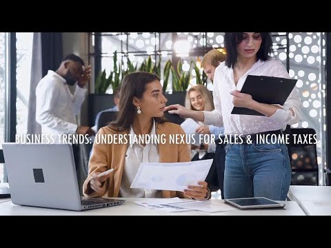 Recorded Webinar: Understanding Nexus for Sales and Income Taxes