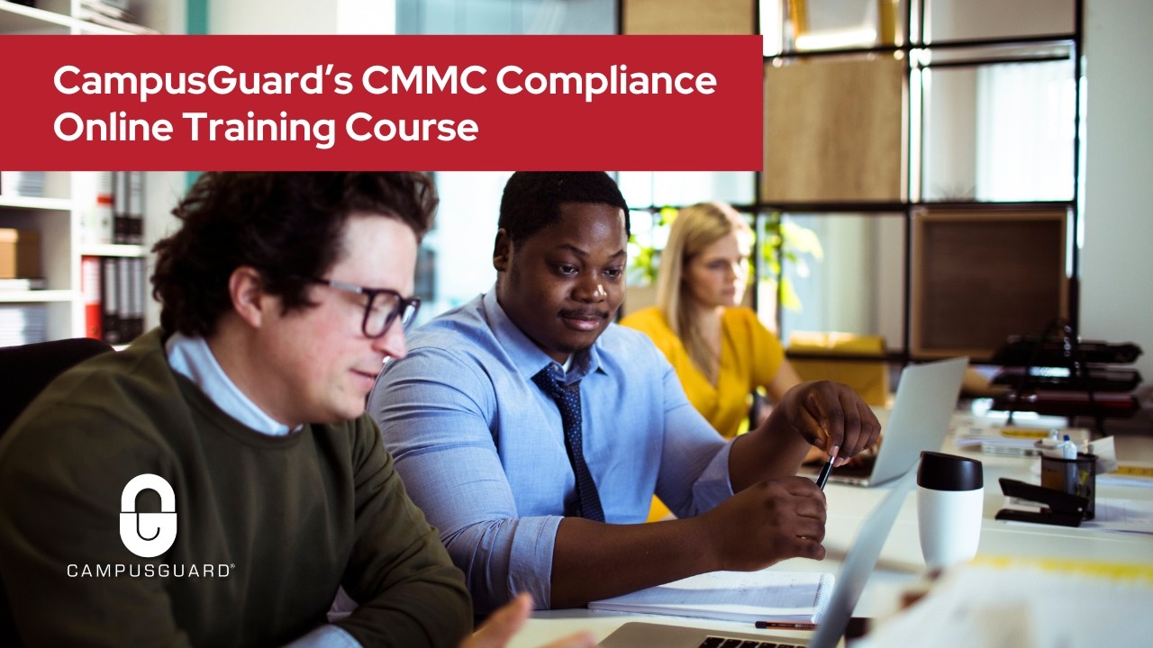 CampusGuard’s CMMC Compliance Online Training Course