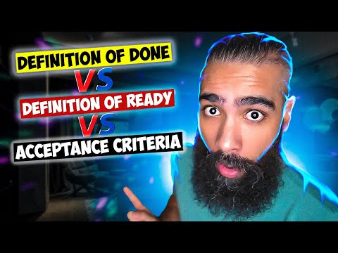 Definition of Ready Vs Definition of Done Vs Acceptance Criteria (Differences EXPLAINED)