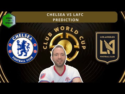 Chelsea vs LAFC Prediction - Club World Cup Picks
