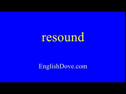 How to pronounce resound in American English.
