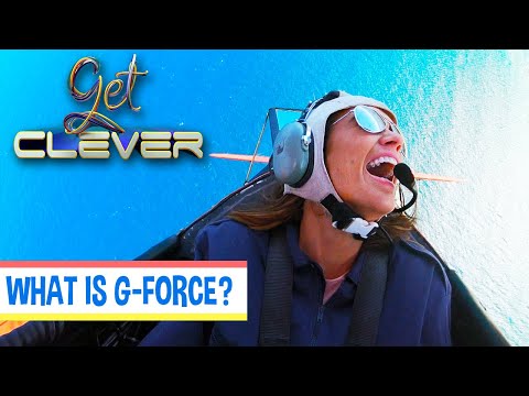 What Is G-Force? | GET CLEVER | EP11