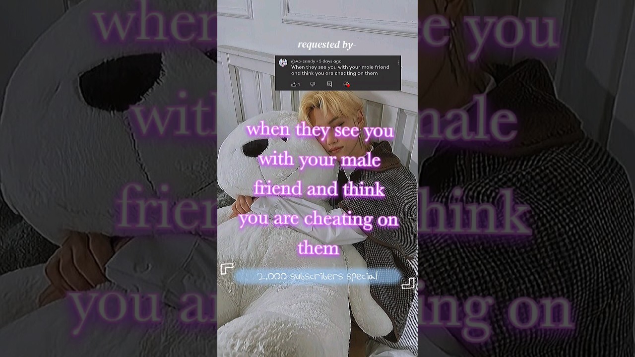 WHEN THEY SEE YOU WITH YOUR MALE FRIEND AND THINK THAT YOU ARE CHEATING ON THEM #straykids #kpop