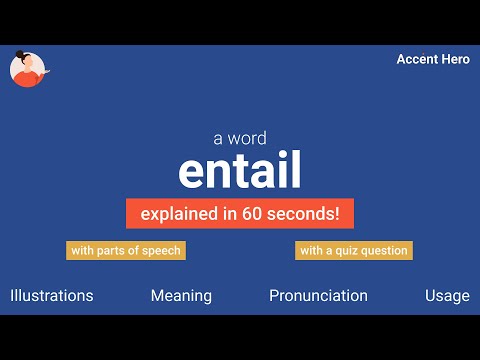 ENTAIL - Meaning and Pronunciation
