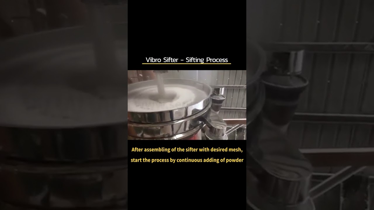 Vibro Sifter - Sifting Process