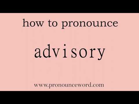 advisory: How to pronounce advisory in english (correct!).Start with A. Learn from me.