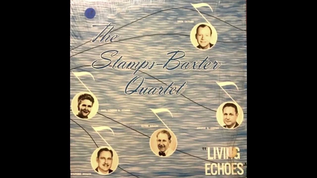 Living Echoes LP - The Stamps Baxter Quartet (Circa Unknown) [Full Album]