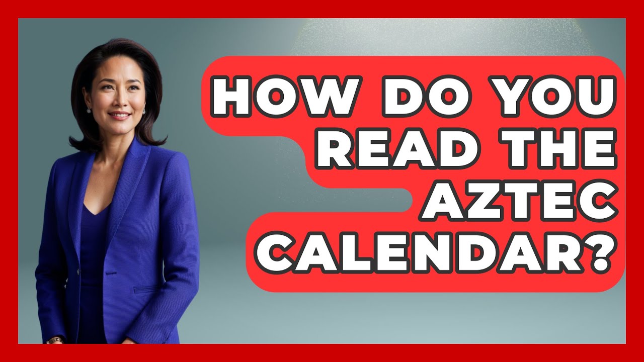 How Do You Read The Aztec Calendar? - Art Across Cultures