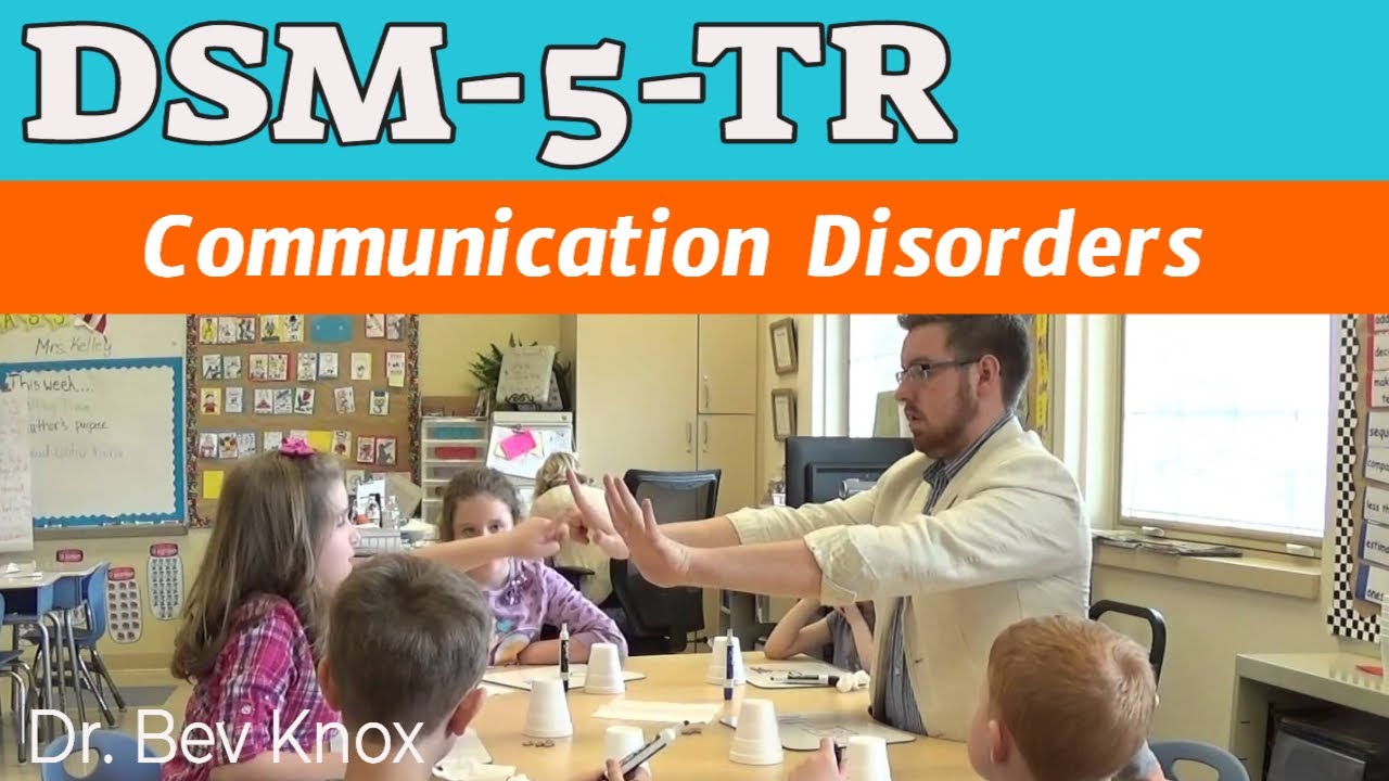 Communication Disorders / DSM-5-TR
