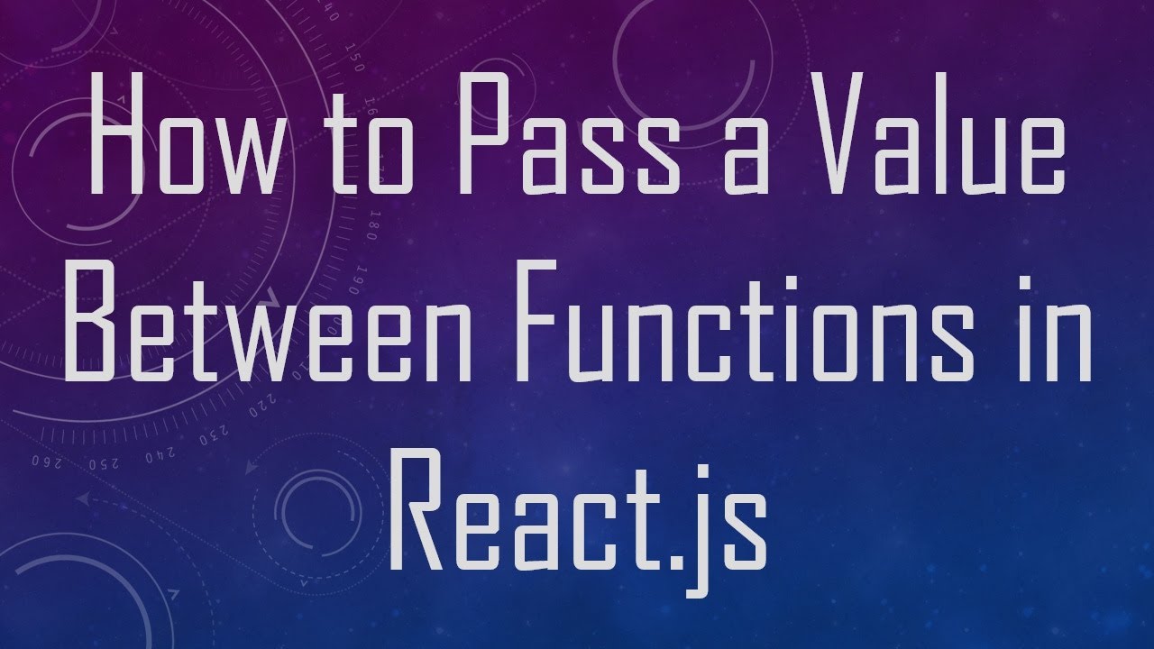 How to Pass a Value Between Functions in React.js