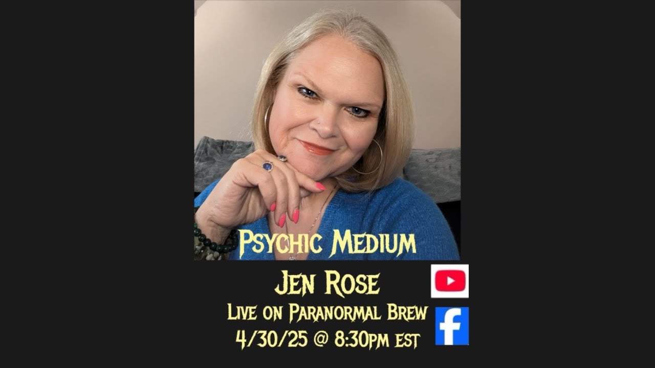 Psychic Medium Jen Rose- Hosted by Paranormal Brew