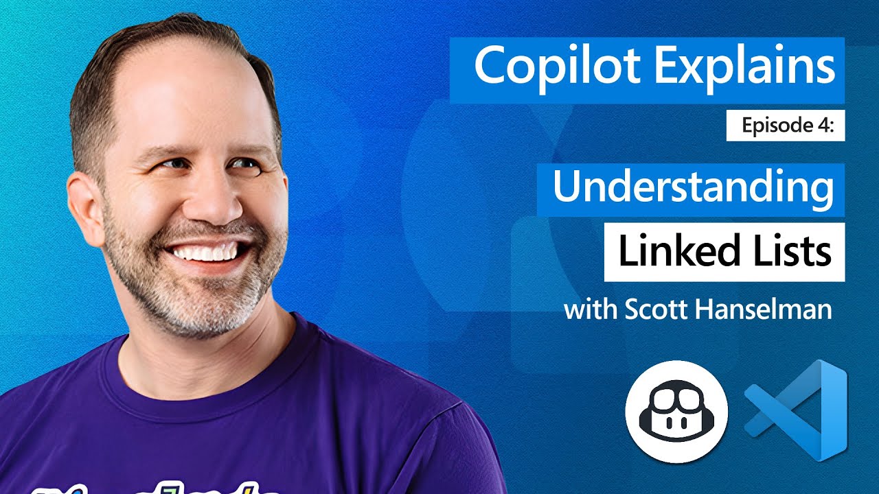 #Copilot Explains - Ep 4: Understanding Linked Lists
