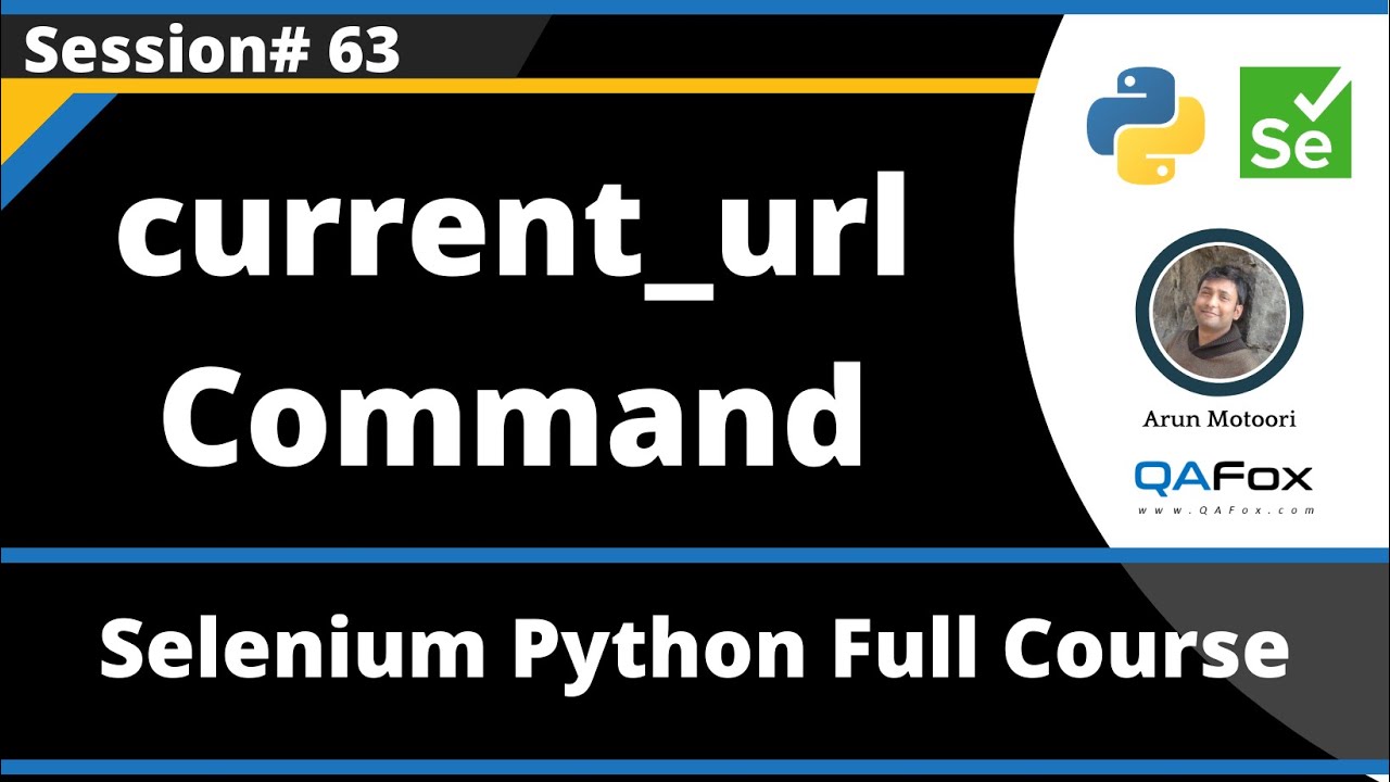 current_url command in Selenium Python (Session 63)