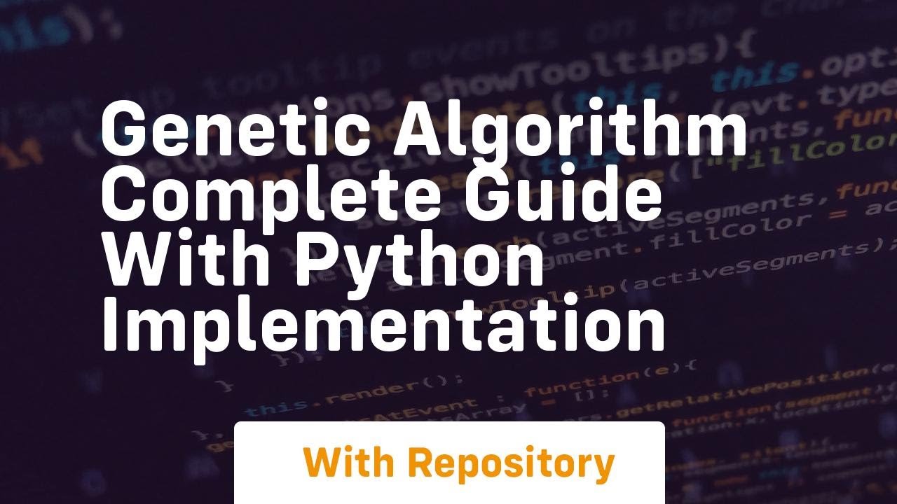 genetic algorithm complete guide with python implementation