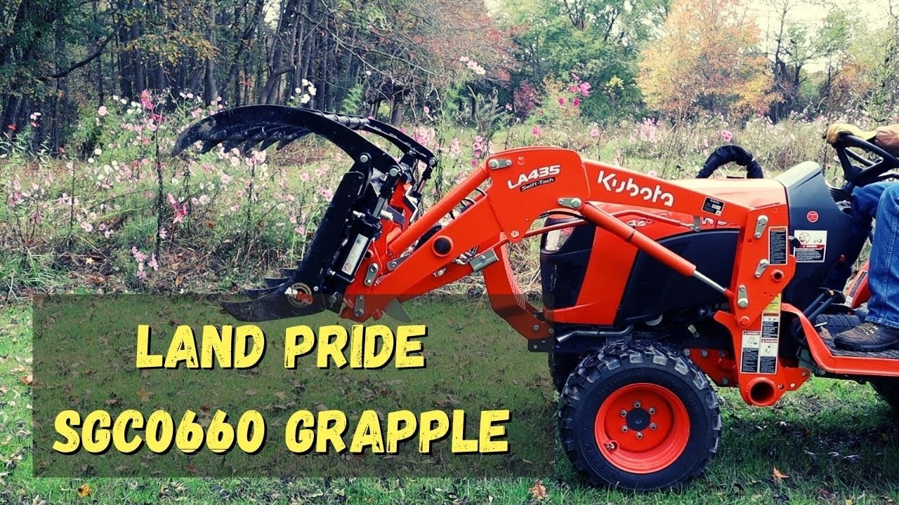 Is the Land Pride SGC0660 Grapple Right for You? Works great on the Kubota B2601 with SSQA - MCG #33