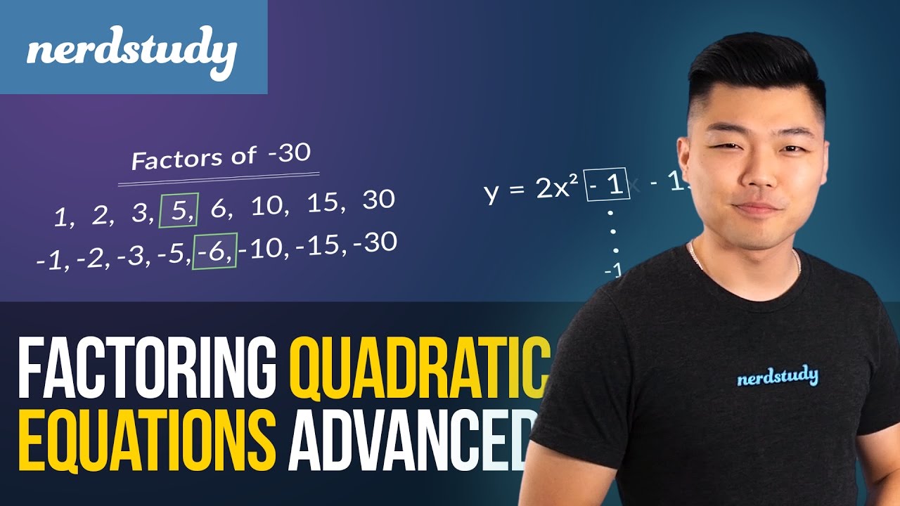 Factoring Quadratic Equations Advanced - Nerdstudy