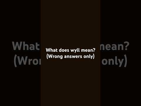 What does wyll mean? (Wrong answers only) #shorts
