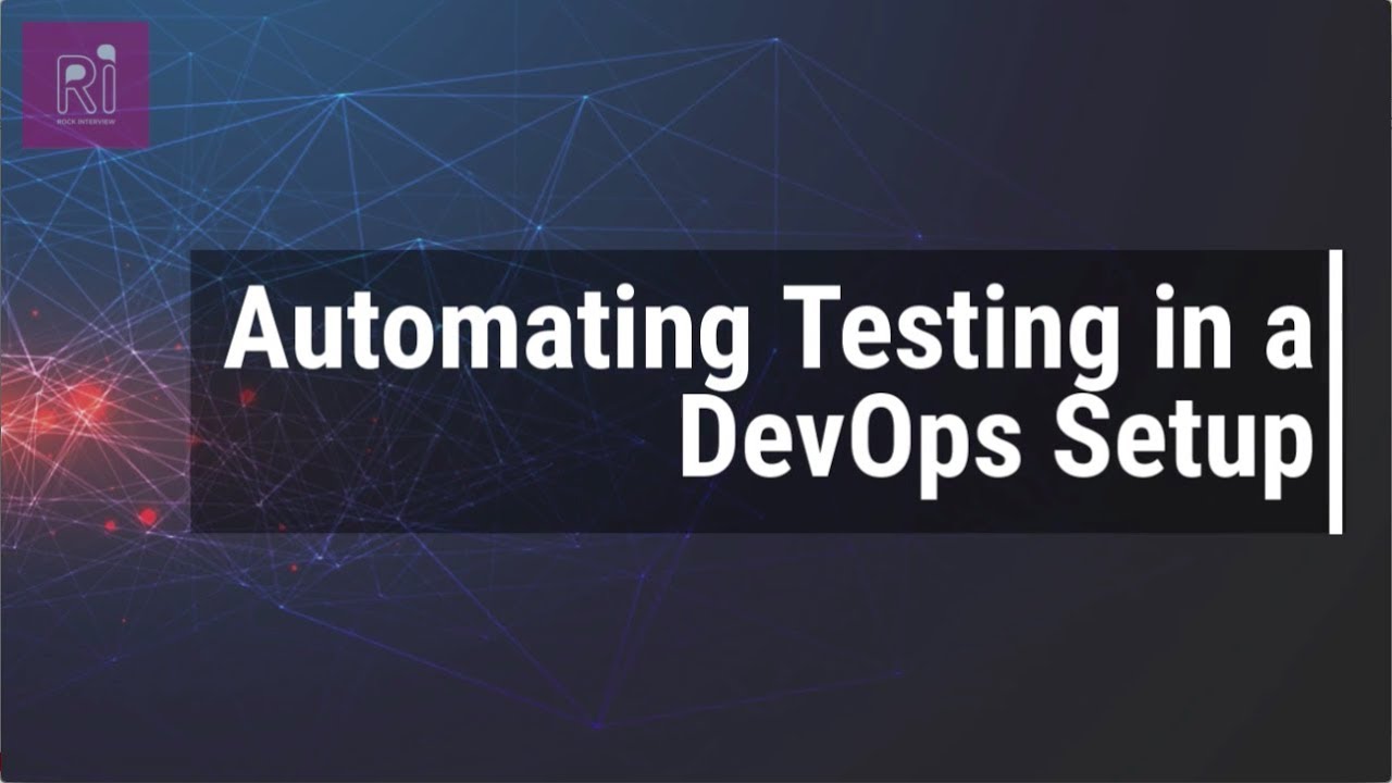 Automating Testing In a DevOps Setup